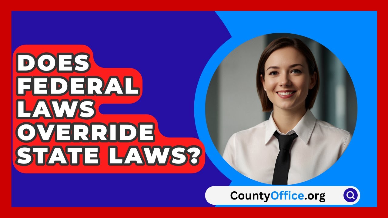 Does Federal Laws Override State Laws? - CountyOffice.org - YouTube