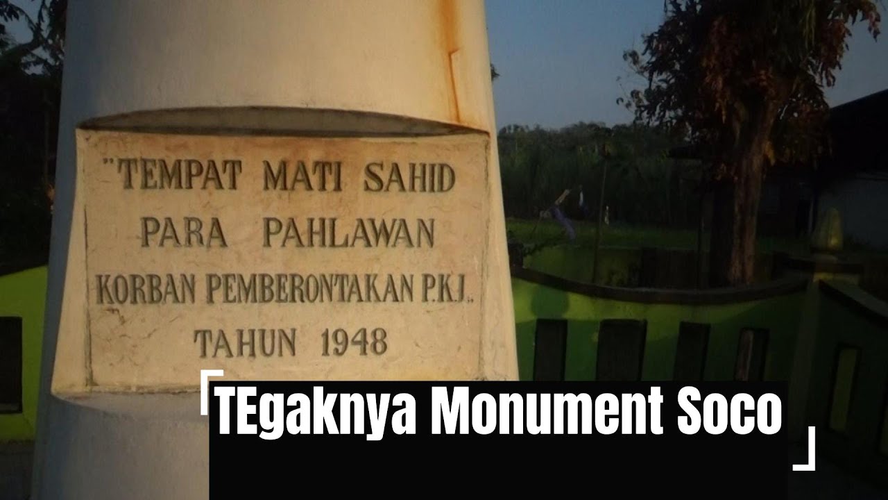 Tegaknya Monumen Soco "Tempat Sahid Para Pahlawan Korban Pemberontakan ...