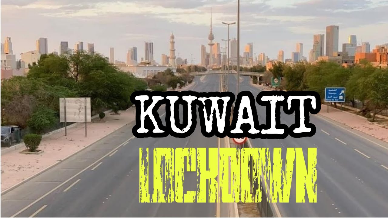 KUWAIT | LOCKDOWN - YouTube