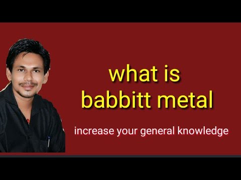 what is babbitt metal || increase your general knowledge|| - YouTube