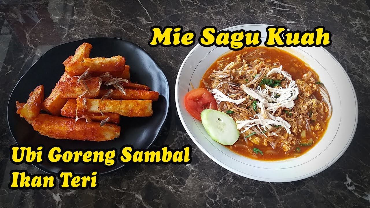 KHAS BENGKALIS..ENAK BANGET MIE SAGU KUAH DAN UBI GORENG SAMBAL IKAN ...