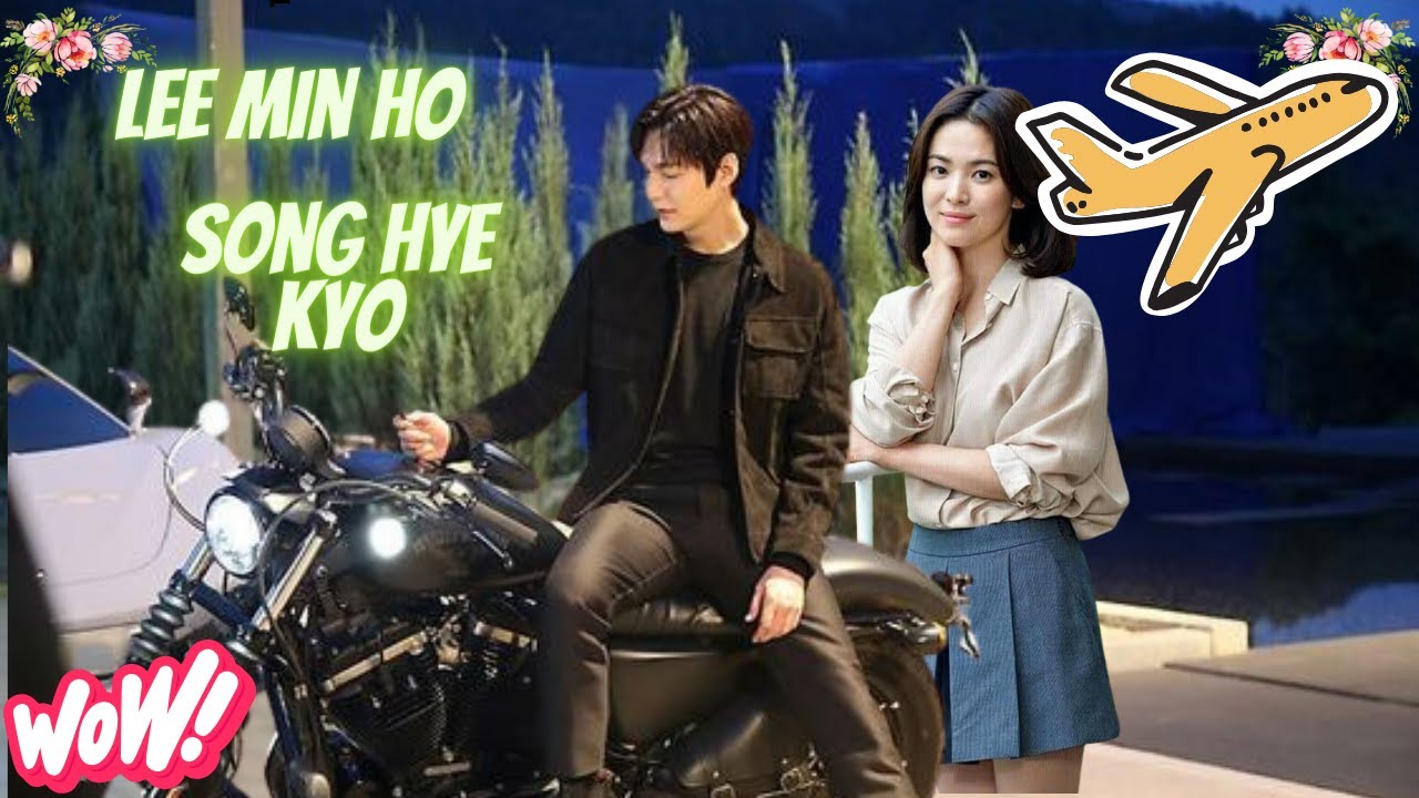 Lee Min Ho - Song Hye Kyo Get on my bike, let's travel the world ...