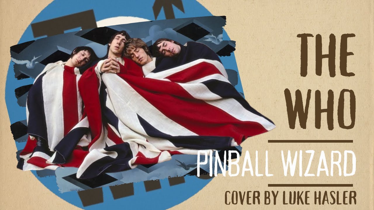 Pinball Wizard - The Who (Luke Hasler Cover) - YouTube
