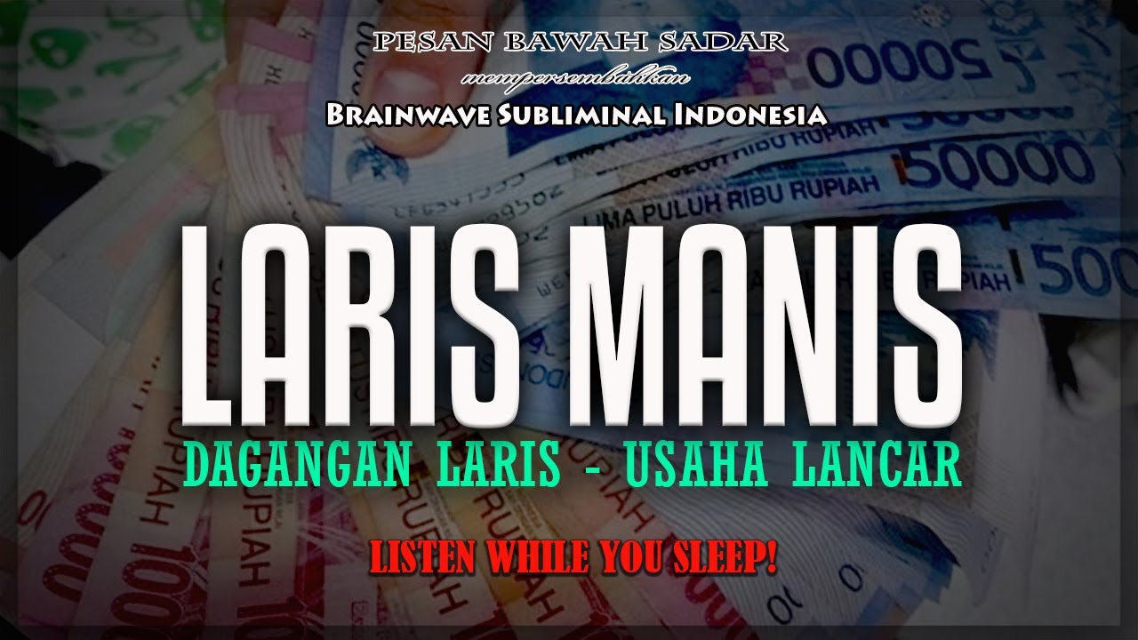 🎧 LARIS MANIS ★ Dagangan Laris Usaha Lancar & Kebanjiran Orderan | 417 ...