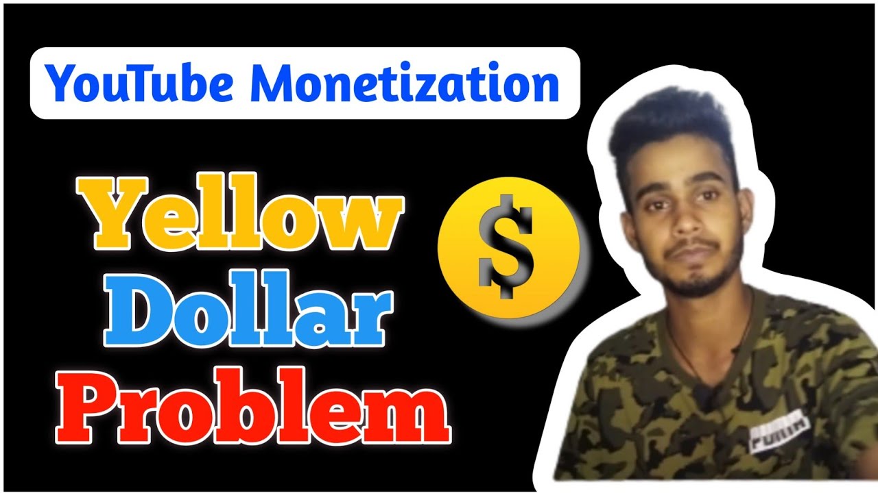 YouTube monetization || yellow dollar problem - YouTube