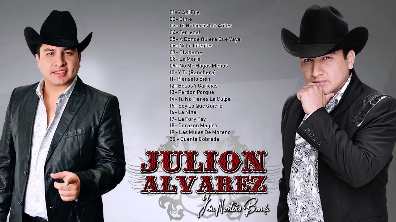 Julión Álvarez 20 Éxitos Mejores Canciones - Mejores Canciones de ...