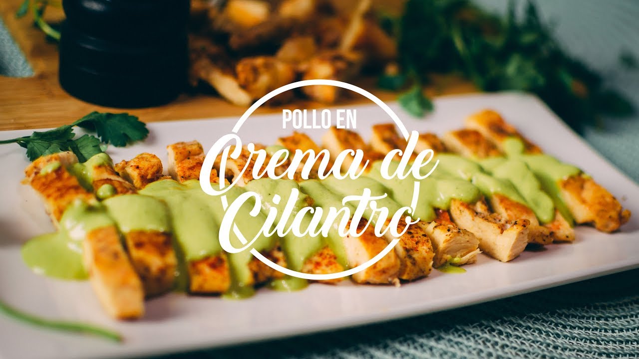 Pollo con Crema de Cilantro SÚPER FÁCIL | Recién Cocinados - YouTube