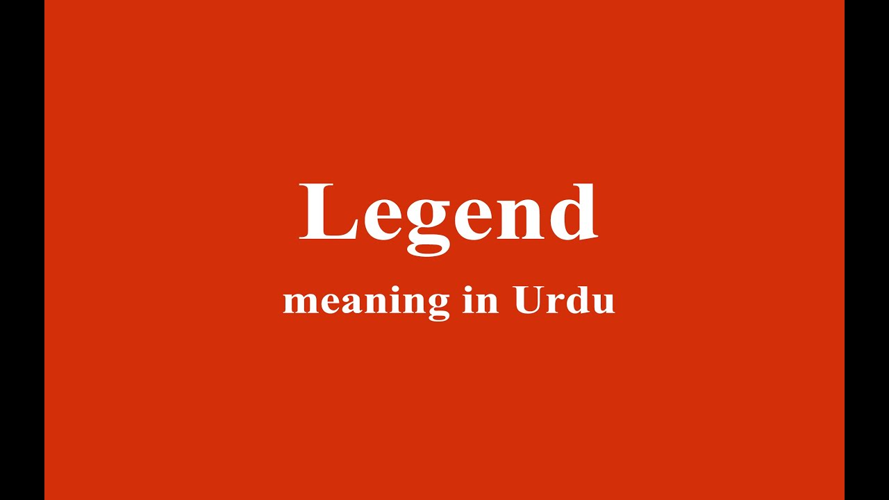 Legend Meaning In Urdu YouTube legend-meaning-in-urdu-youtube
