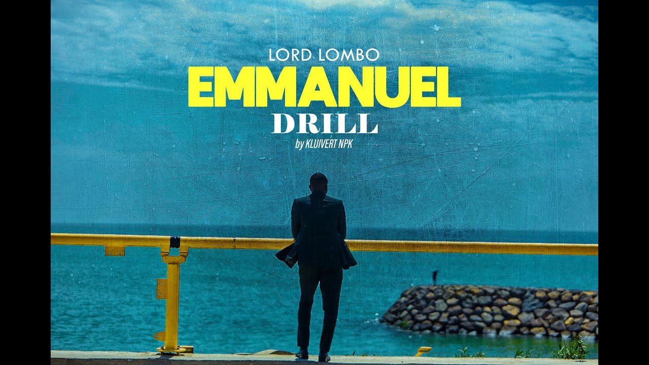 Lord Lombo - "EMMANUEL" ft. Gamaliel Lombo & Sandra Mbuyi Drill ...