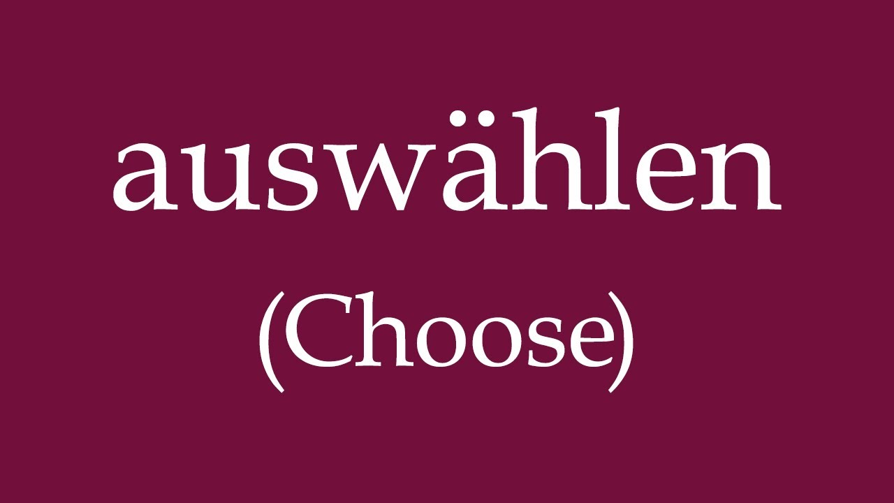 How To Say Choose ausw hlen In German YouTube how-to-say-choose-ausw-hlen-in-german-youtube