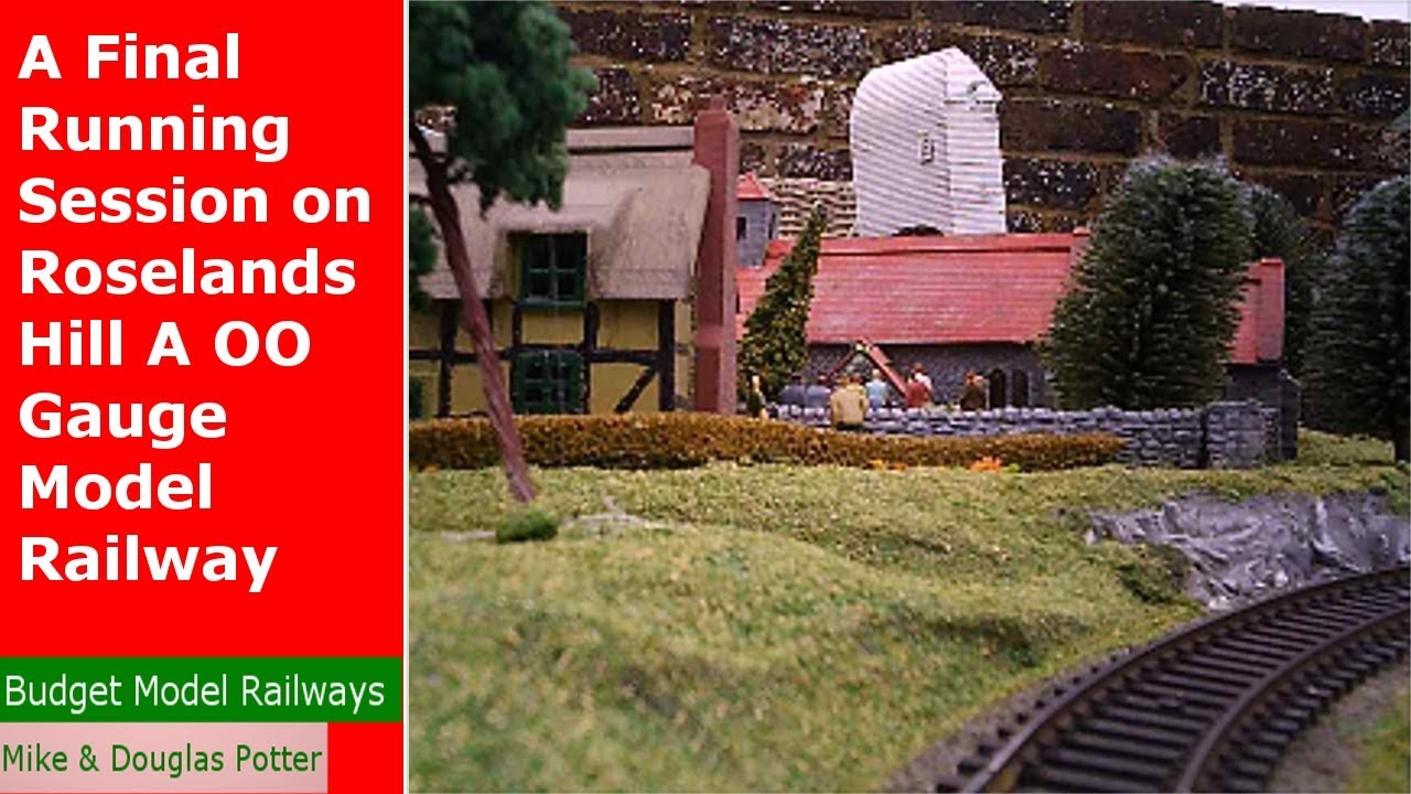 A Final Running Session on Roselands Hill A OO Gauge Model Railway ...