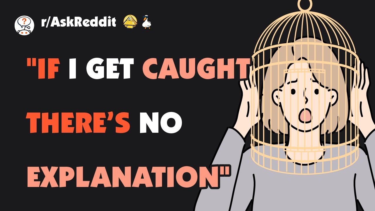 What’s your “if I get caught there’s no explanation” story? - YouTube