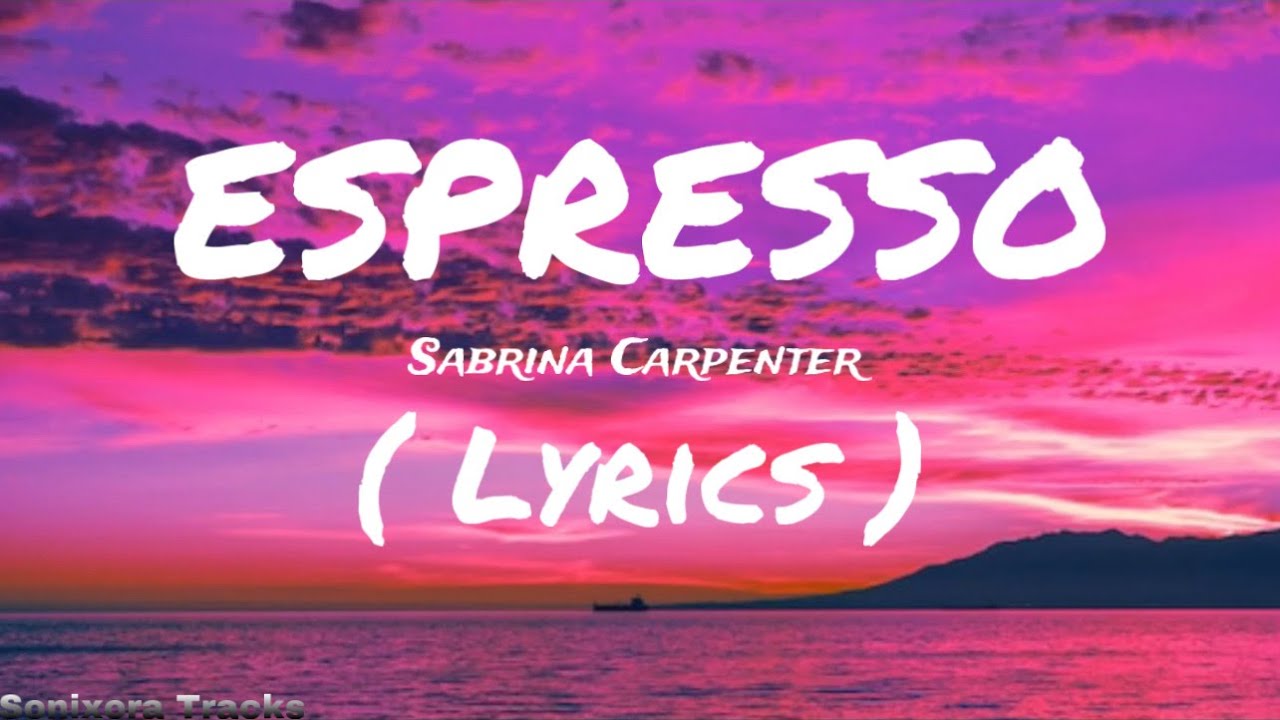 Sabrina Carpenter - Espresso (lyrics) - YouTube