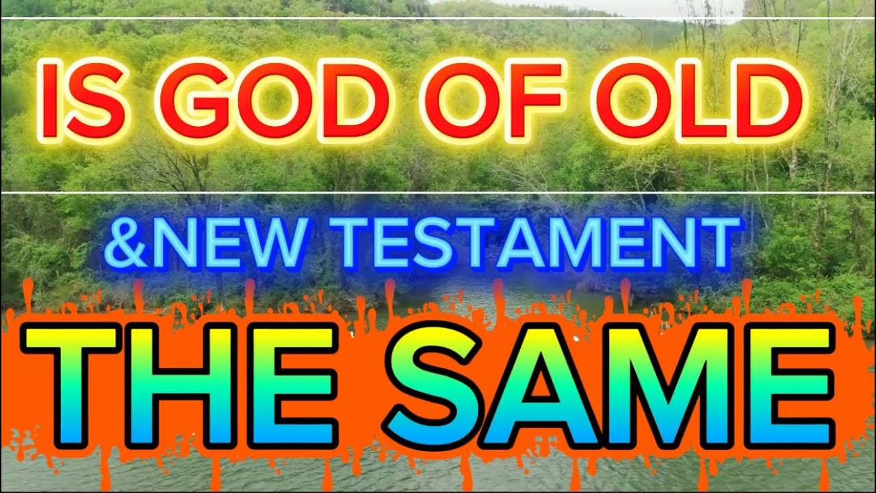 TRINITY EXPLAINED: God of Old Testament & New Testament same # ...