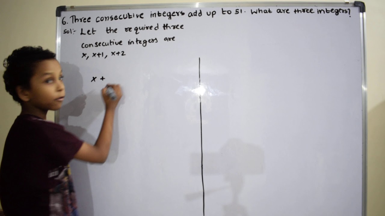 Three Consecutive Integers Add Up To 51 CBSE Class 8 Mathematics Three Consecutive Integers Add Up To 51 CBSE Class 8 Mathematics