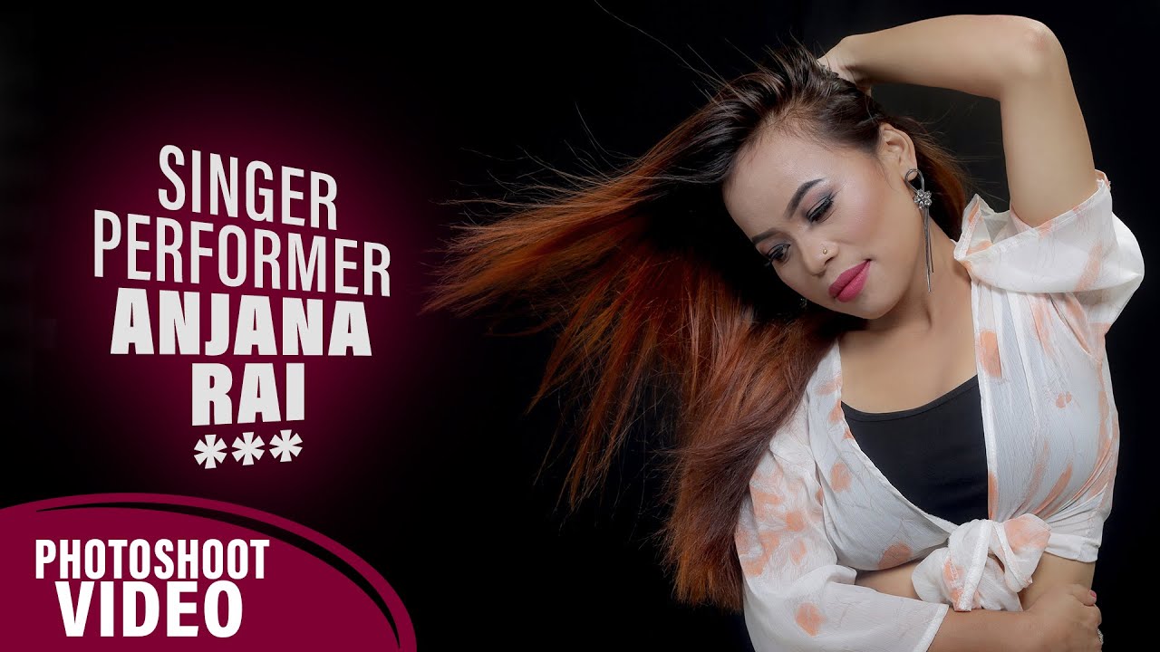 Singer/Performer Anjana Rai | Photoshoot Video | ArtistNepal Studios ...