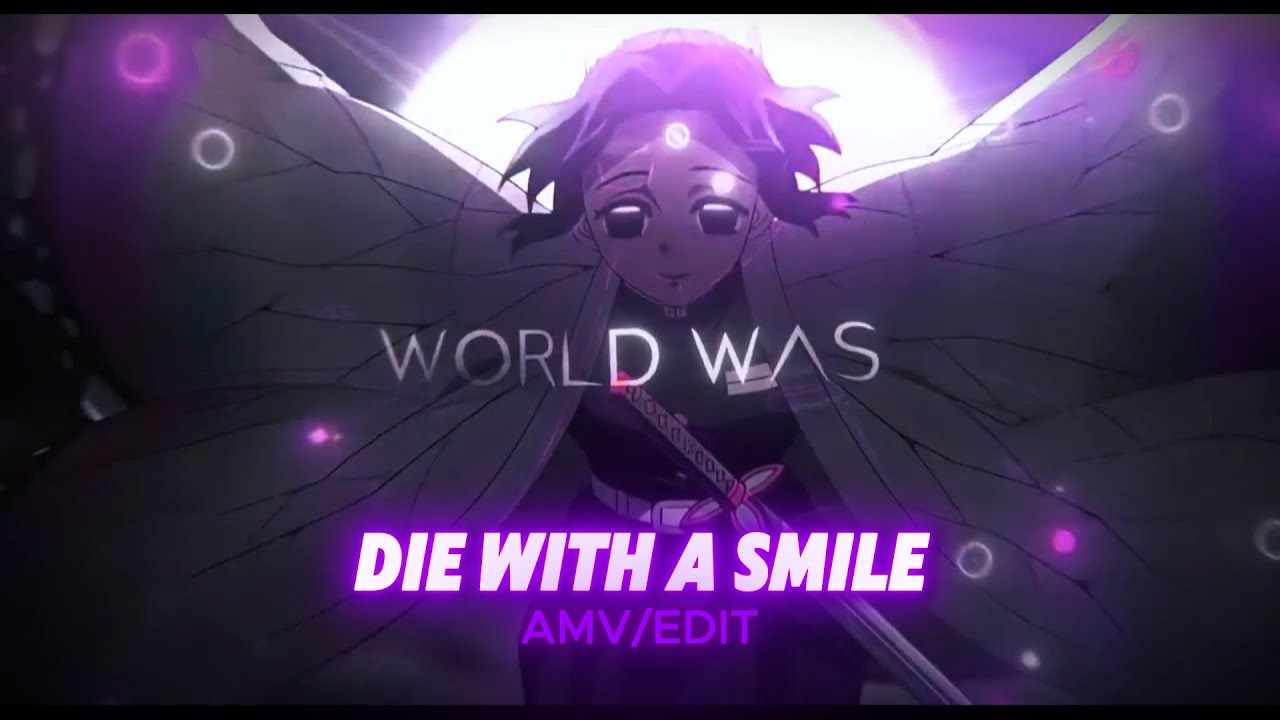 「DIE WITH A SMILE😈 | Demon Slayer 💀」 SHINOBU「AMV/EDIT」4K - YouTube