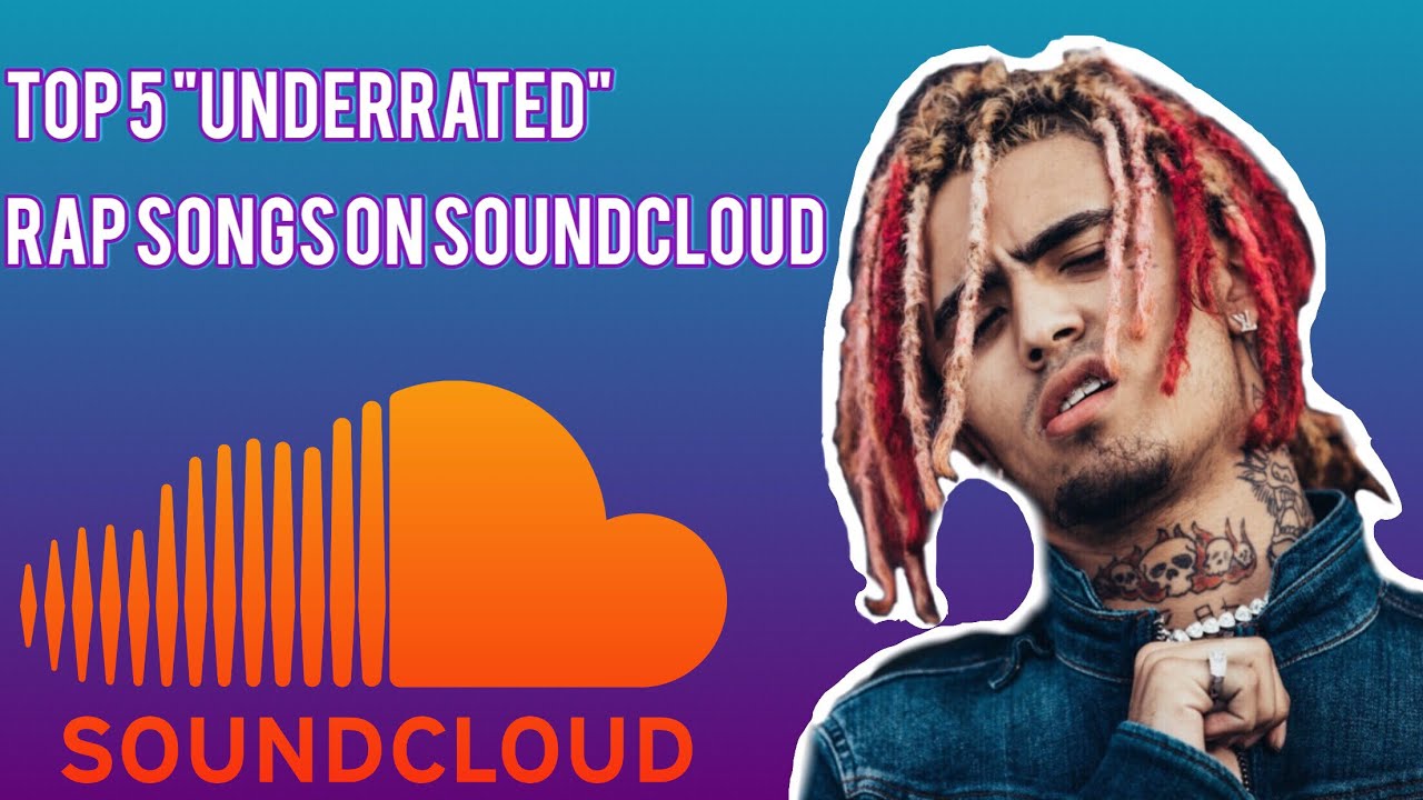Top 5 "Underrated" Rap Songs on SoundCloud - YouTube
