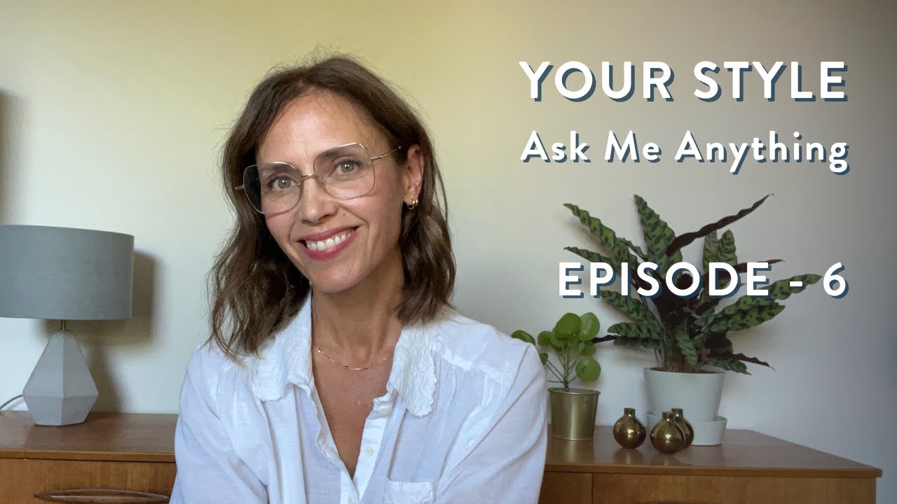 Your Style: Ask Me Anything Episode 6 - YouTube