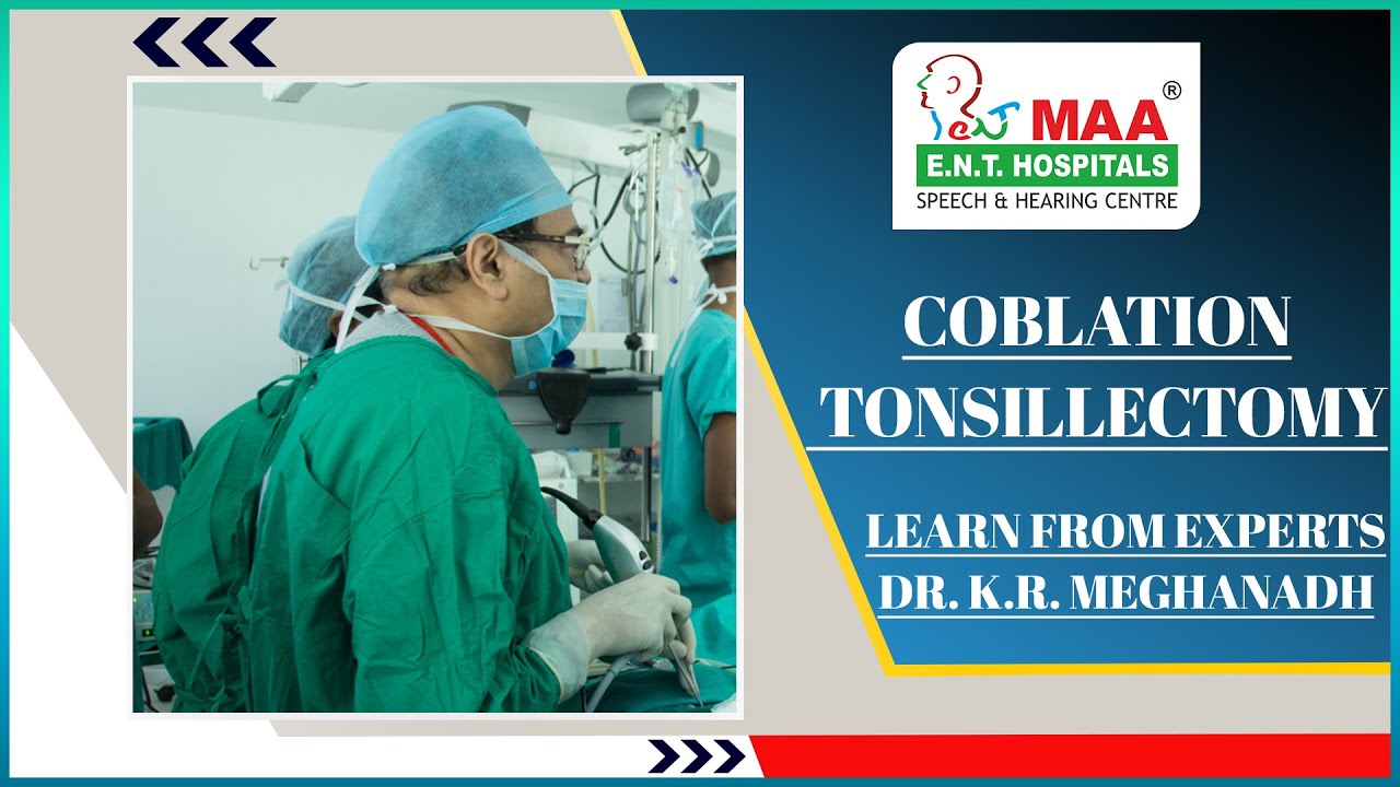 Coblation Tonsillectomy Treatment | MAA ENT HOSPITALS | Dr.K.R ...