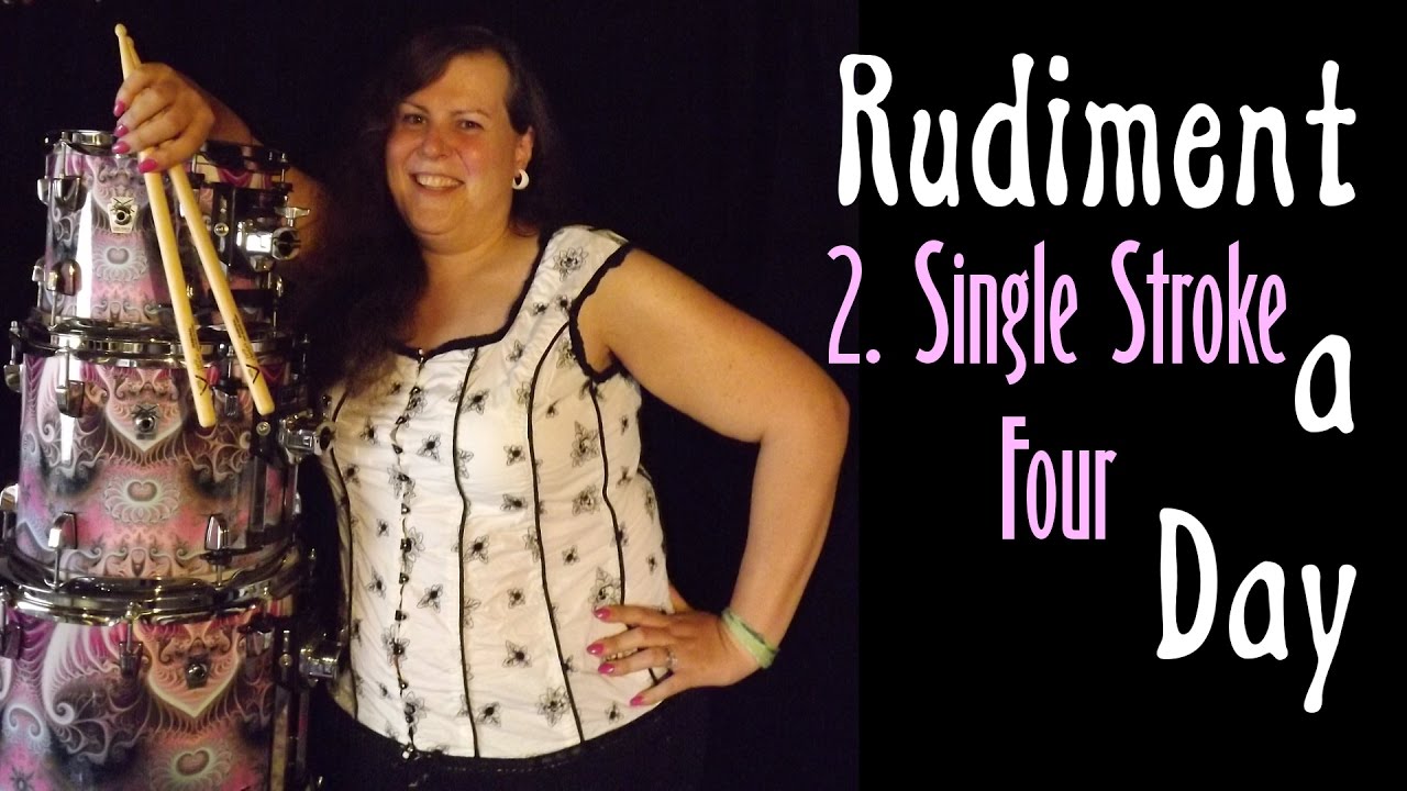 Rudiment a Day - No. 2 Single Stroke Four [2017 Re-Edit] - YouTube