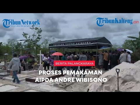 Jenazah Aipda Andre Wibisono Dimakamkan, Keluarga Minta Pelakunya ...