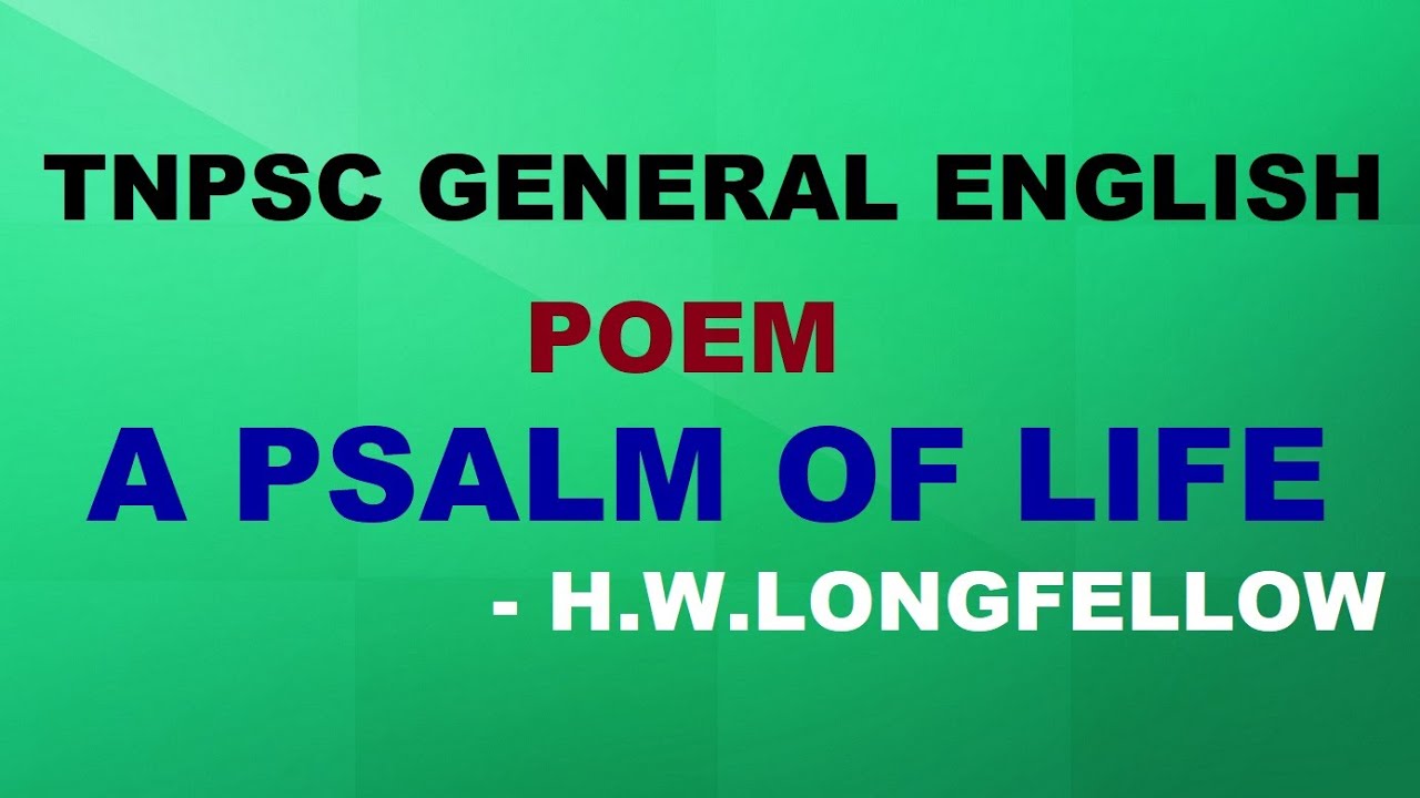 A Psalm Of Life Poem Explanation In Tamil TNPSC General English a-psalm-of-life-poem-explanation-in-tamil-tnpsc-general-english