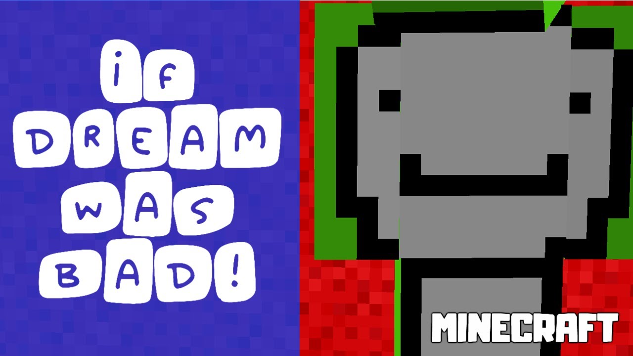 IF DREAM WAS BAD! Minecraft - YouTube