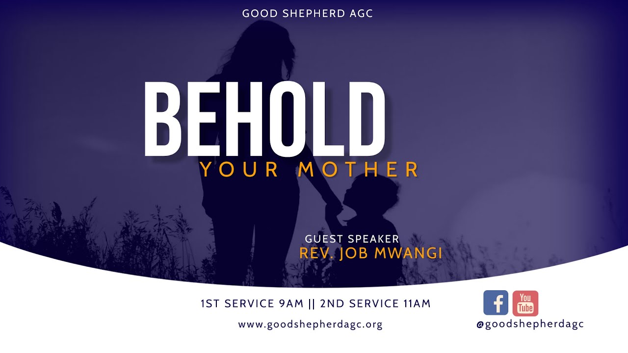 Sunday Worship || Behold Your Mother || Rev. John Mwangi - YouTube