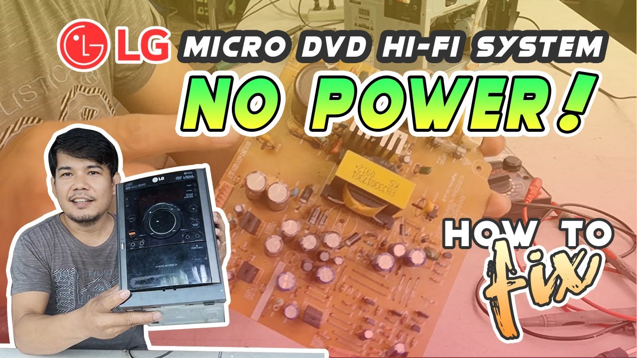 How to Fix LG Micro DVD Hi-Fi System NO POWER! - YouTube