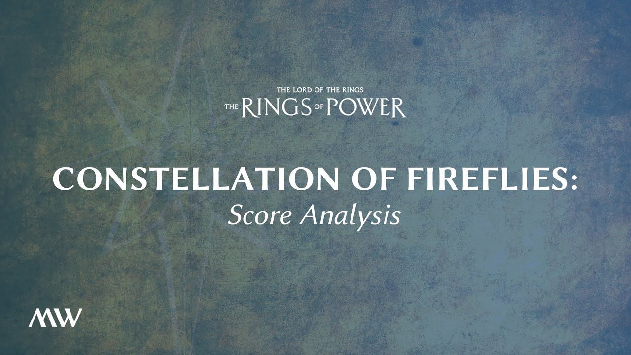 Constellation of Fireflies - The Rings of Power Score Breakdown - YouTube
