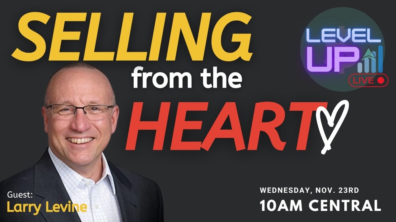 Level Up with best selling author and sales coach, Larry Levine! - YouTube