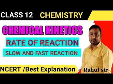 Chemical Kinetics || Rate of Reaction || Slow and fast Reaction || By ...