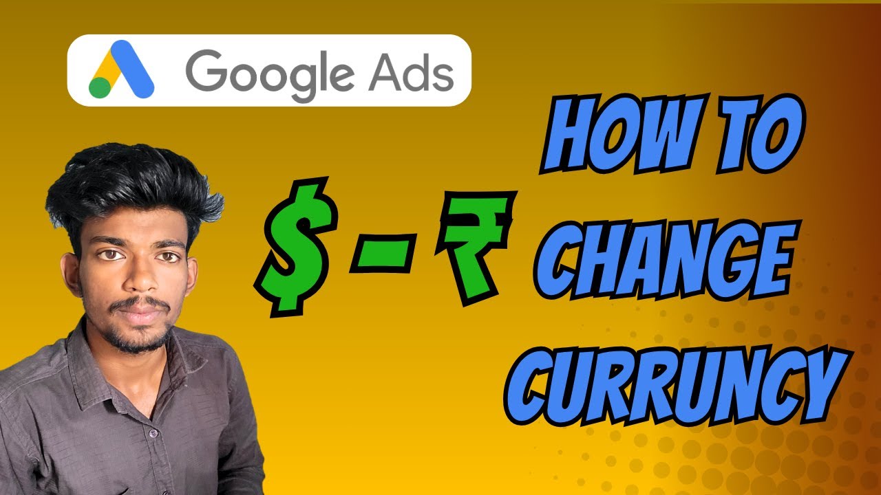 Google Ads Currency Change Possible ? | Dollar to INR - YouTube