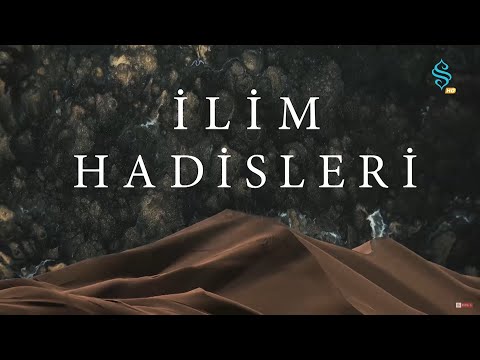 7. İlim Hadisleri | İlk Ayet-i Kerimelerin Önemi