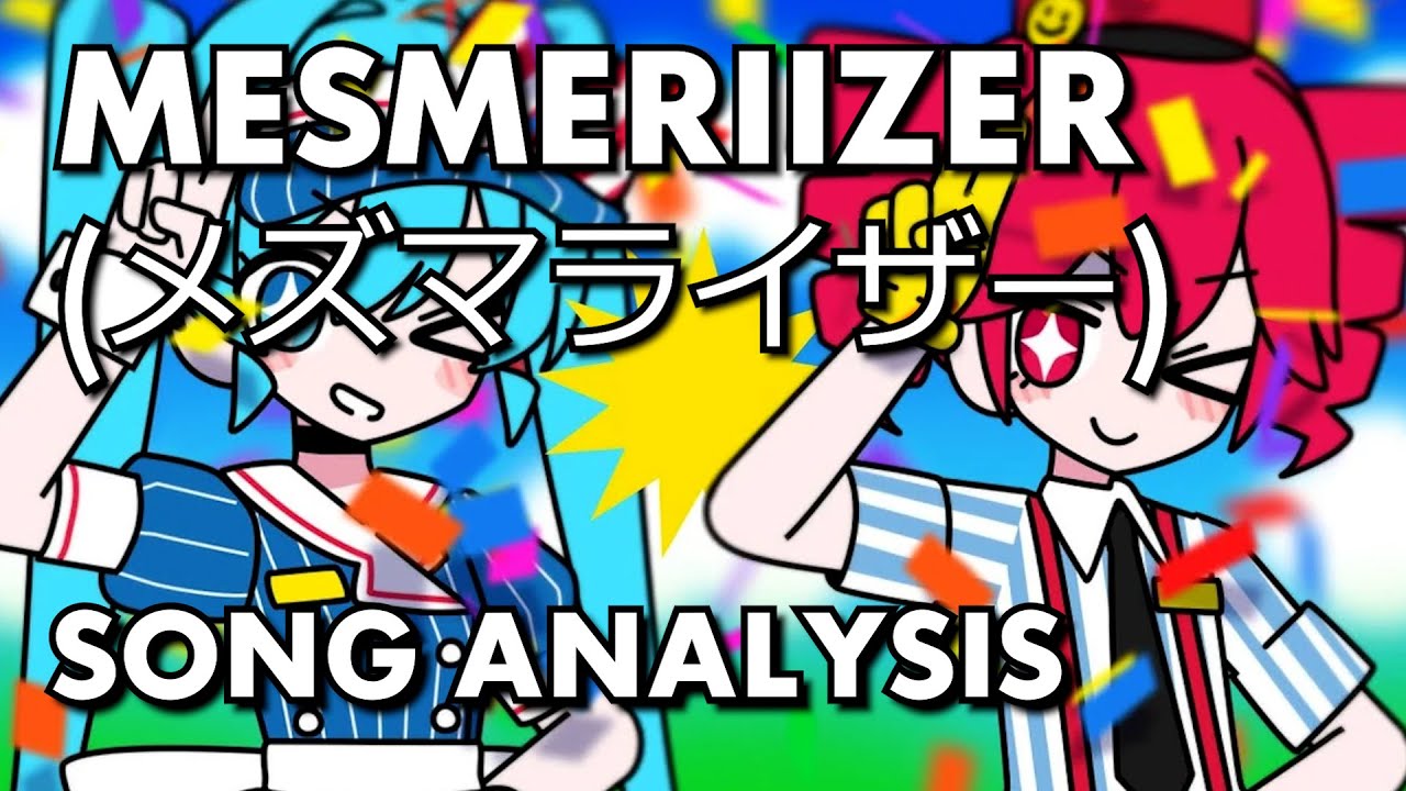 メズマライザー (Mesmerizer) - what's the song about?? - YouTube