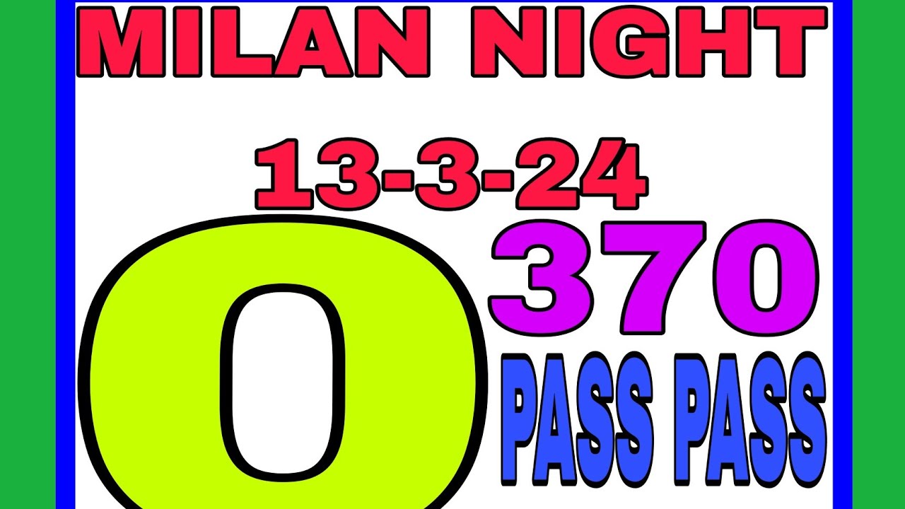 Milan night#milan night today13-3-24#milan night chart#milan night ...