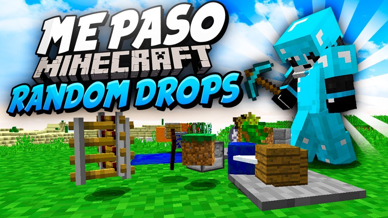 ME PASO MINECRAFT PERO CADA DROP ES DIFERENTE!! - YouTube