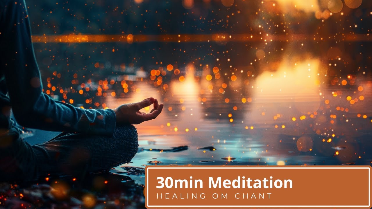 Powerful OM Chanting 30 Minute Meditation • Healing Vibrations to ...
