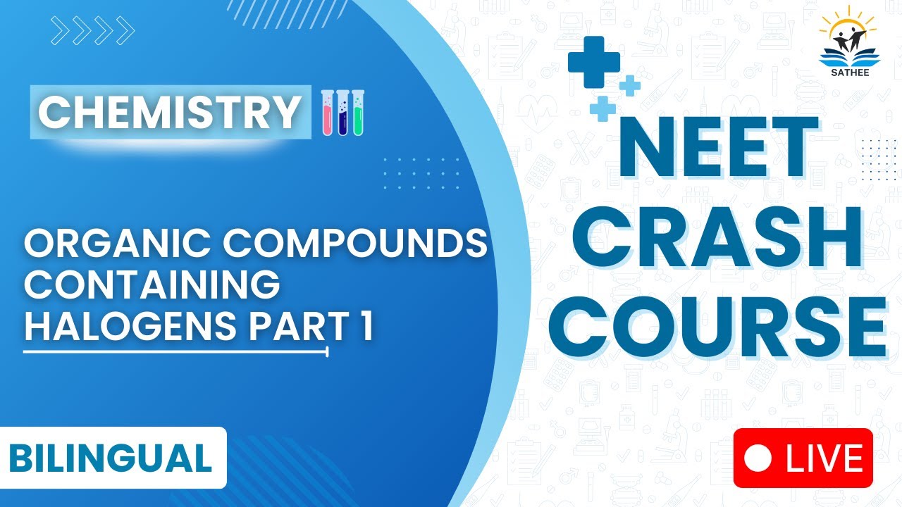 Organic Compounds Containing Halogens Part 1 | Chemistry For NEET 2025 ...