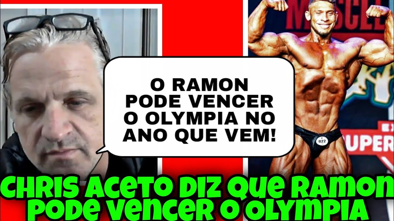 CHRIS ACETO DIZ QUE RAMON PODE VENCER O OLYMPIA NO ANO QUE VEM - YouTube