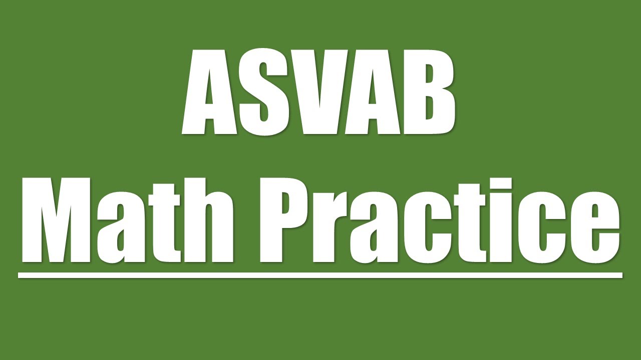 ASVAB Math Practice – INCREASE YOUR SCORES! (Get Your MOS) - YouTube