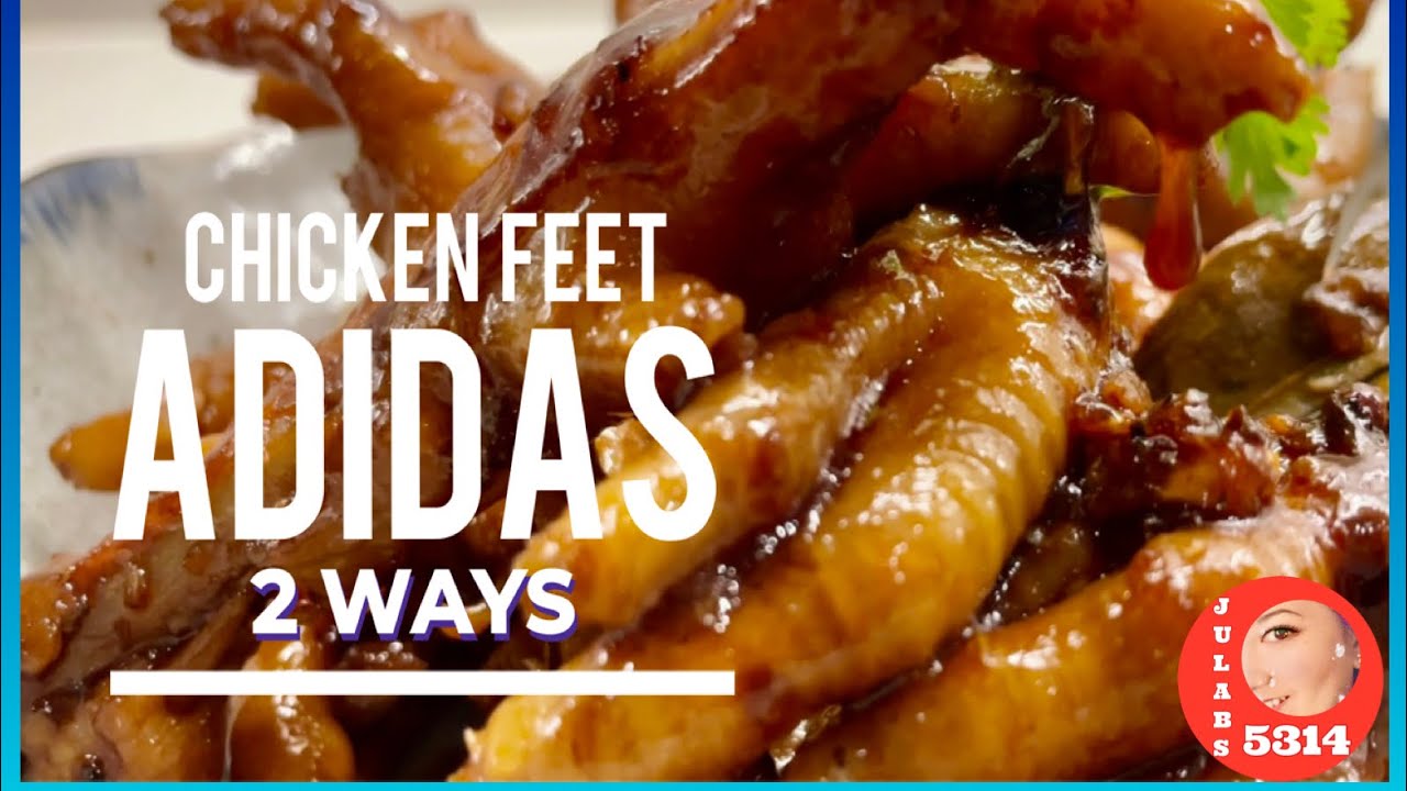 CHICKEN FEET ADIDAS || COOKING CHICKEN FEET IN 2 WAYS #cooking - YouTube
