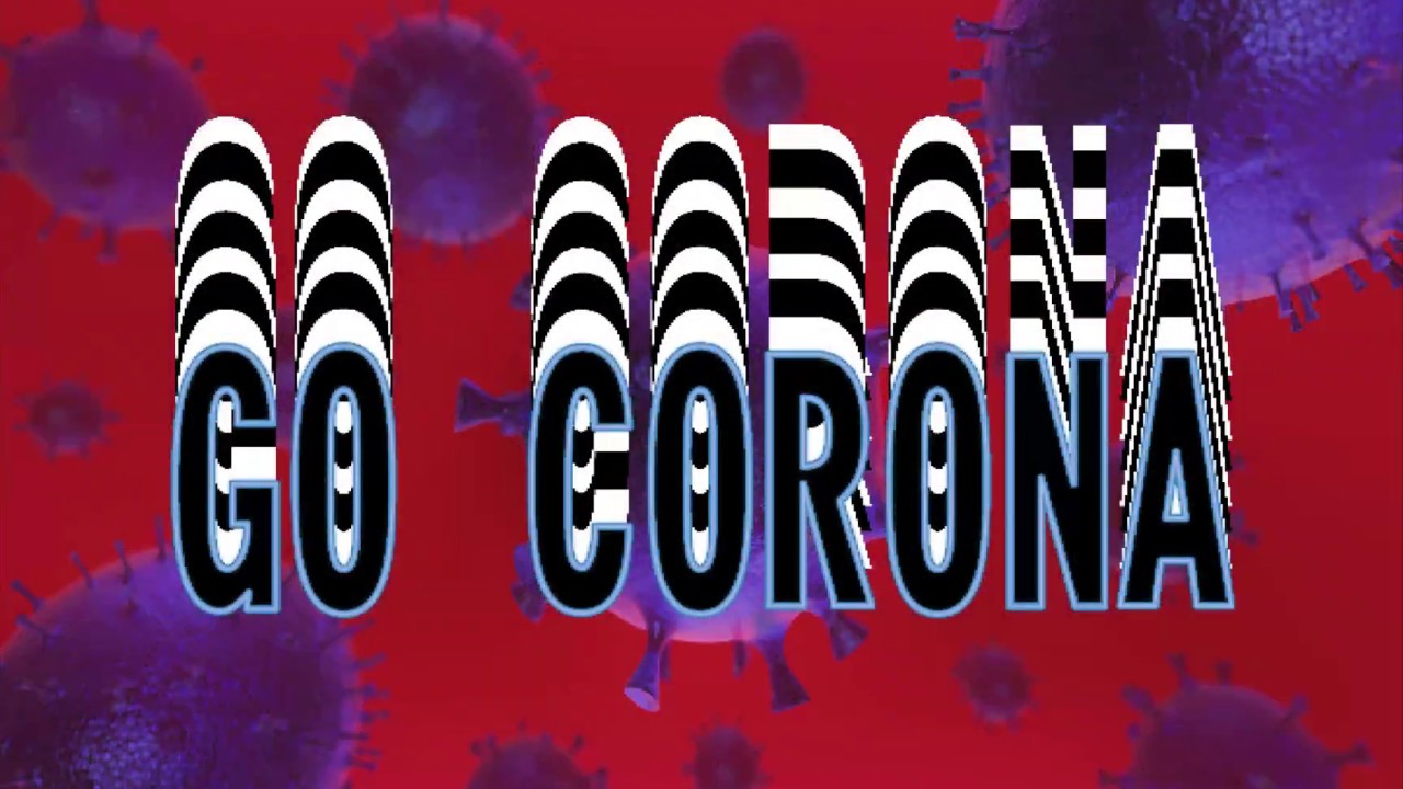 GO CORONA REMIX - YouTube