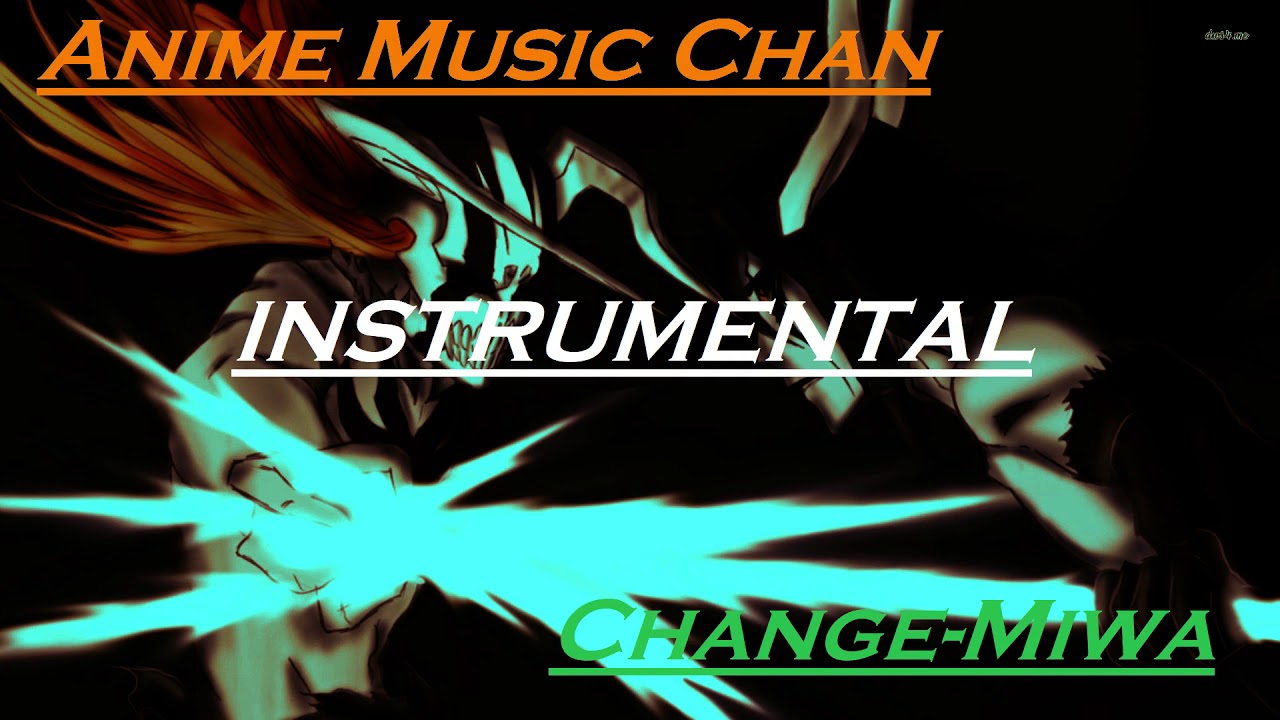 Bleach opening 12 Instrumental/Karaoke, Change Miwa - YouTube