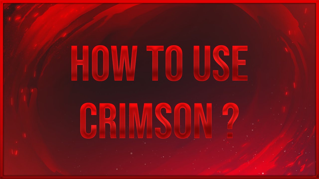 How To Use Crimson ? - Download, Load and Play ! - YouTube