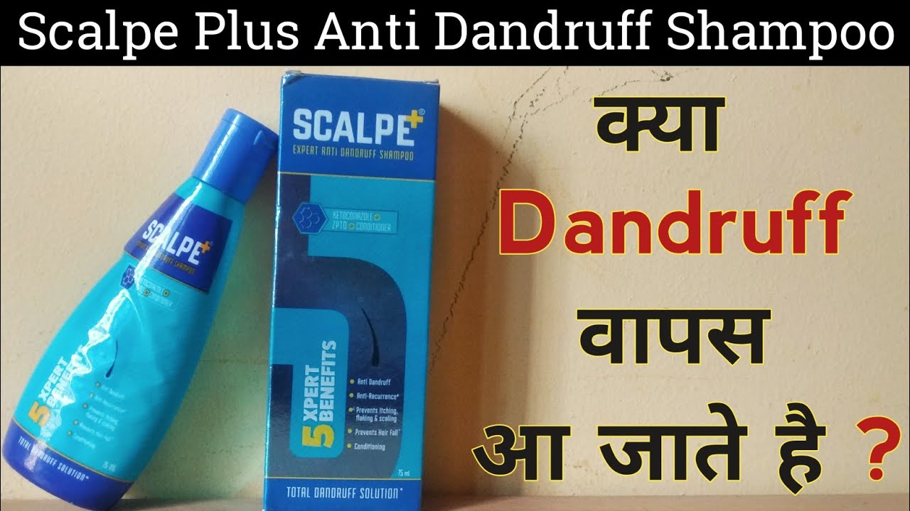 Scalpe Plus Review || Scalpe Plus Anti Dandruff Shampoo Review in Hindi ...