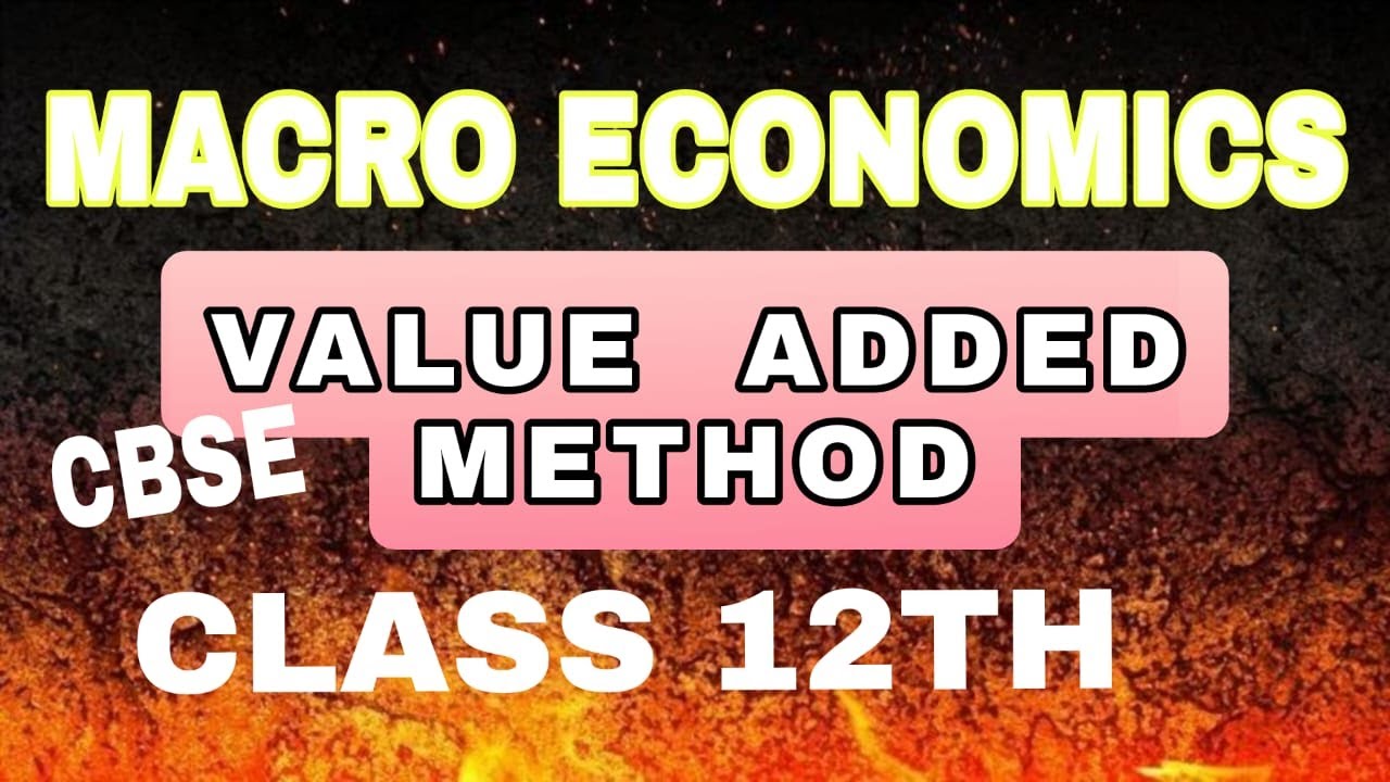 📚 Class 12 Macro Economics | Value Added Method Explained 🚀 - YouTube