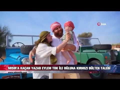 MISIR'A KAÇAN YAZAR EYLEM TOK İLE OĞLUNA KIRMIZI BÜLTEN TALEBİ