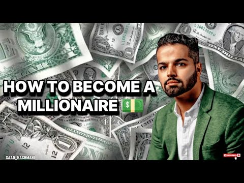How To Become A Millionaire | By Saad Hashmani - YouTube